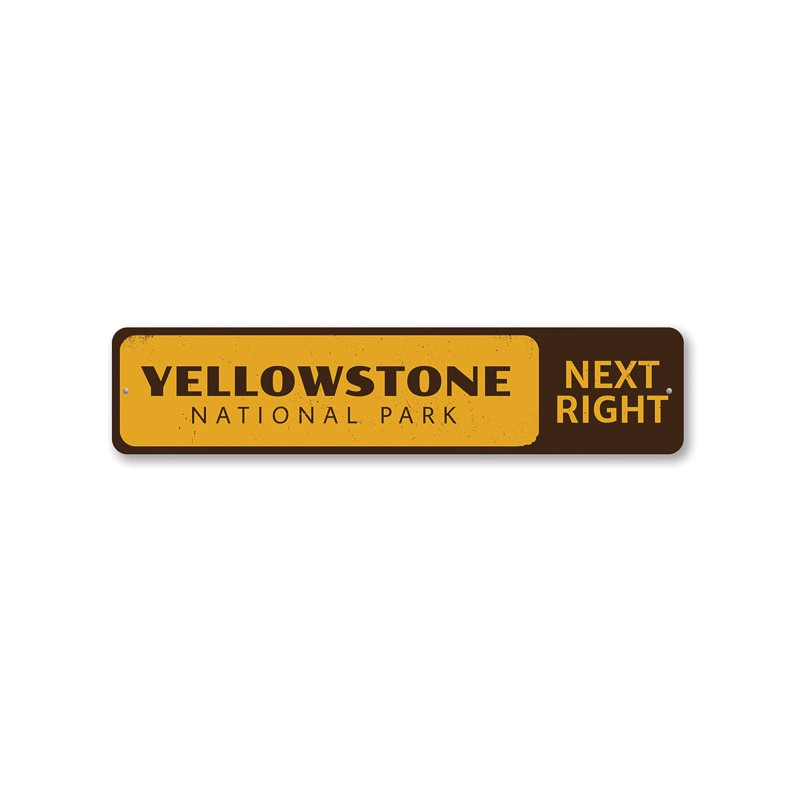 Yellowstone Next Right Metal Sign - made in USA